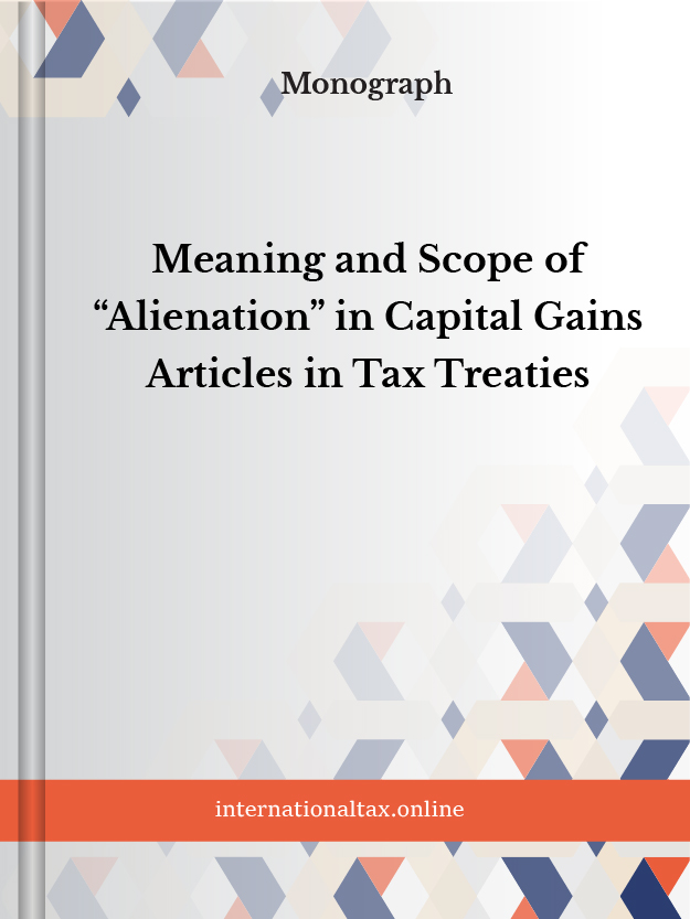 Monograph: Meaning and scope of "alienation" in capital gains articles ...